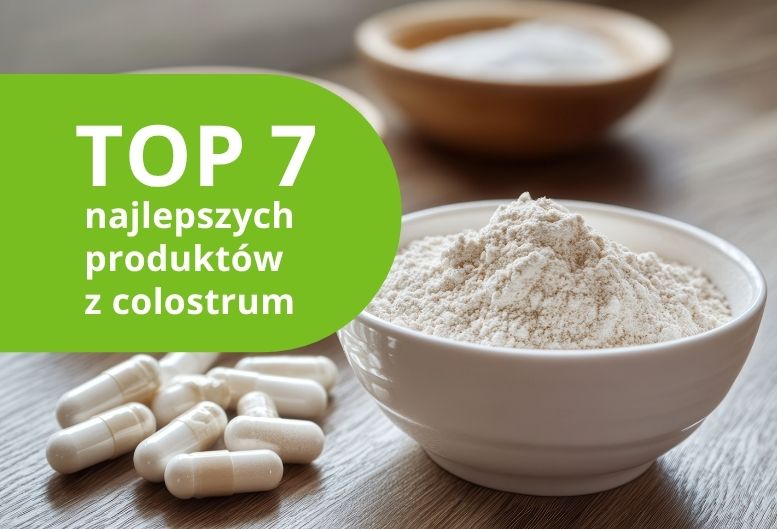 Najlepsze colostrum – ranking produktów 2025 | Dr.Max